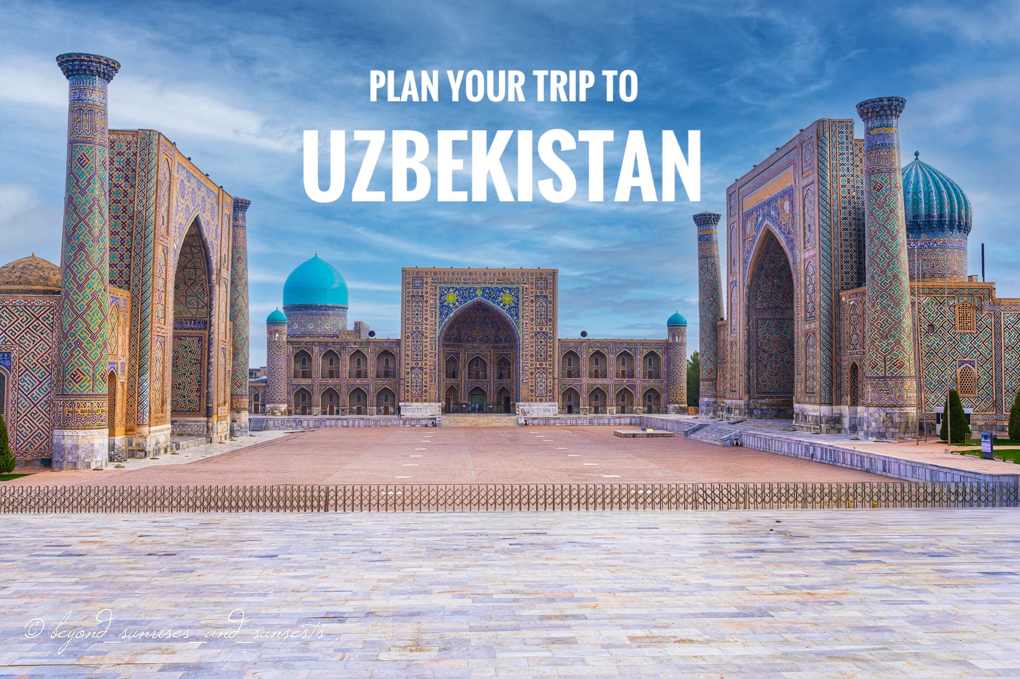 How to Plan Your Uzbekistan Trip: A Comprehensive Guide for All Budgets ...